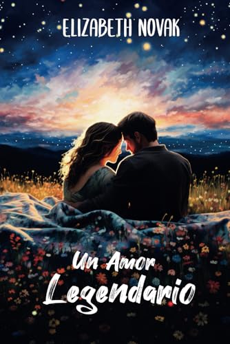 Un Amor Legendario (Spanish Edition) by Elizabeth Novak | Goodreads