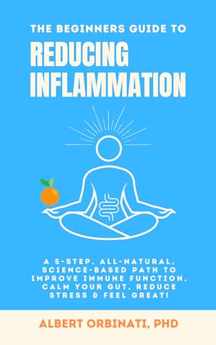 Anti-Inflammation Starter Guide: A 5-Step Path to Improve Immune ...
