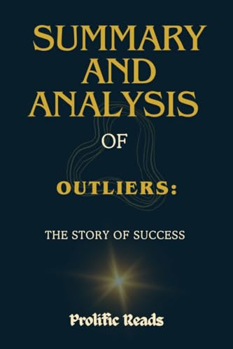 Summary and Analysis of Outliers: The story of success by Prolific ...