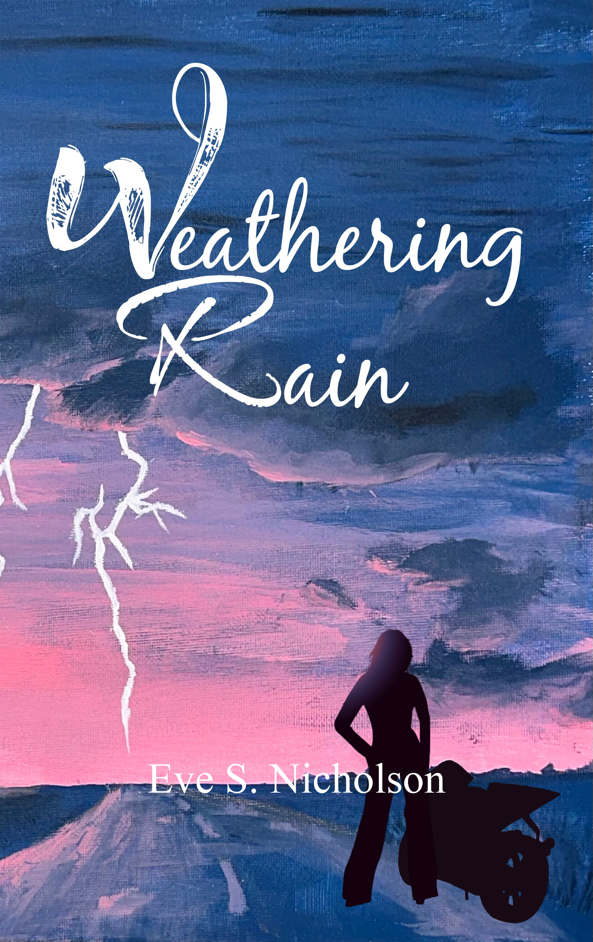Weathering Rain: Life is hard, even when dreams come true. by Eve S ...