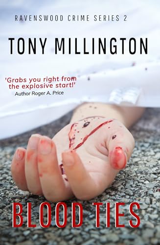 Blood Ties (Ravenswood Crime Series Book 2) by Tony Millington | Goodreads