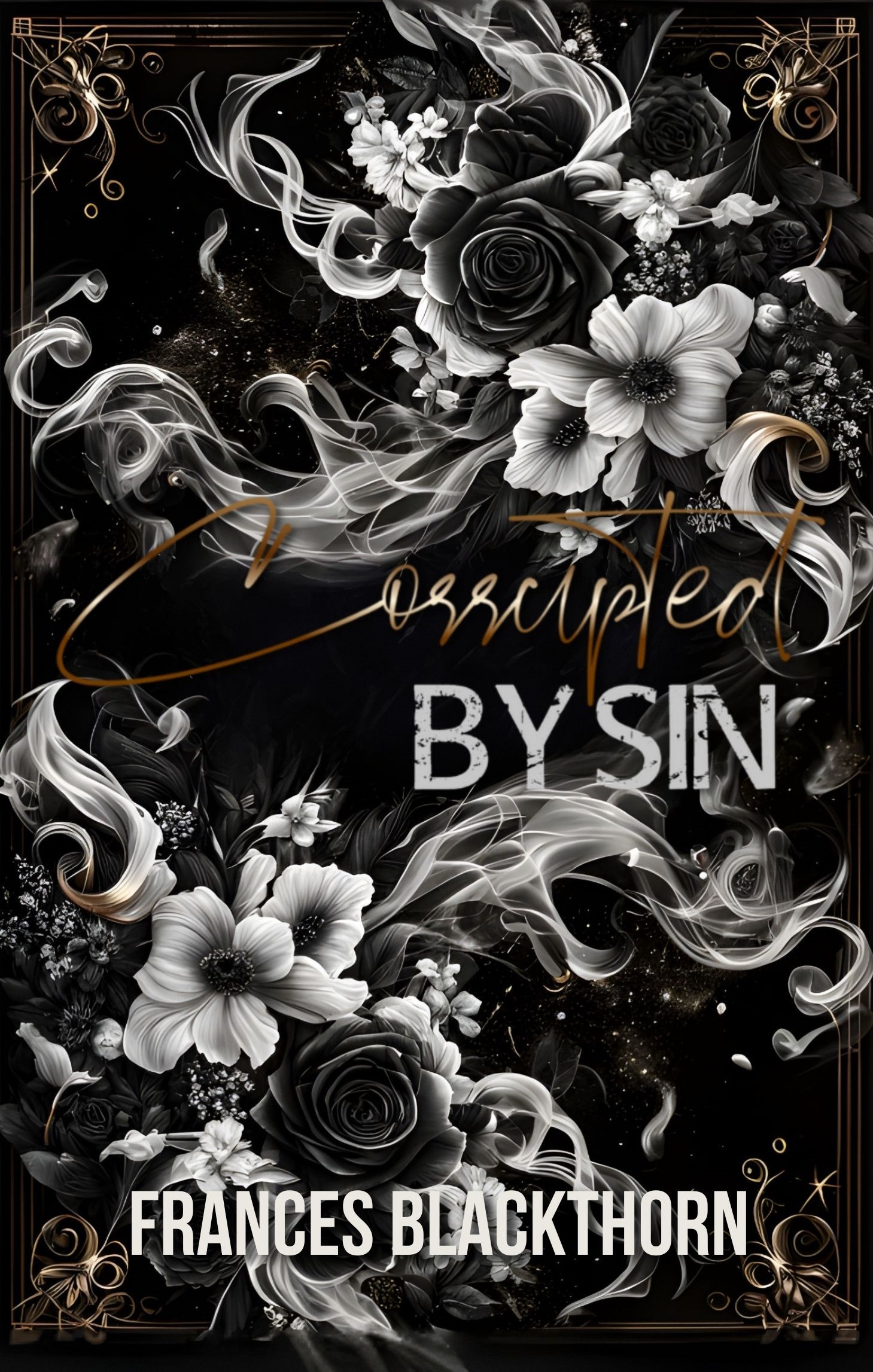 Corrupted by Sin by Frances Blackthorn | Goodreads