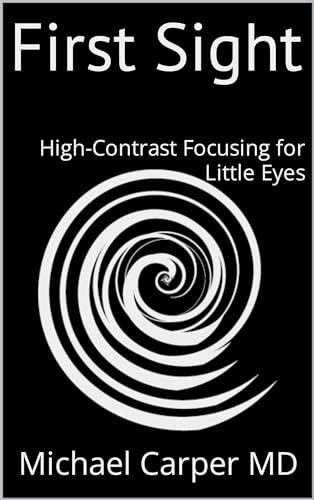 First Sight: High-Contrast Focusing for Little Eyes by Michael Carper ...