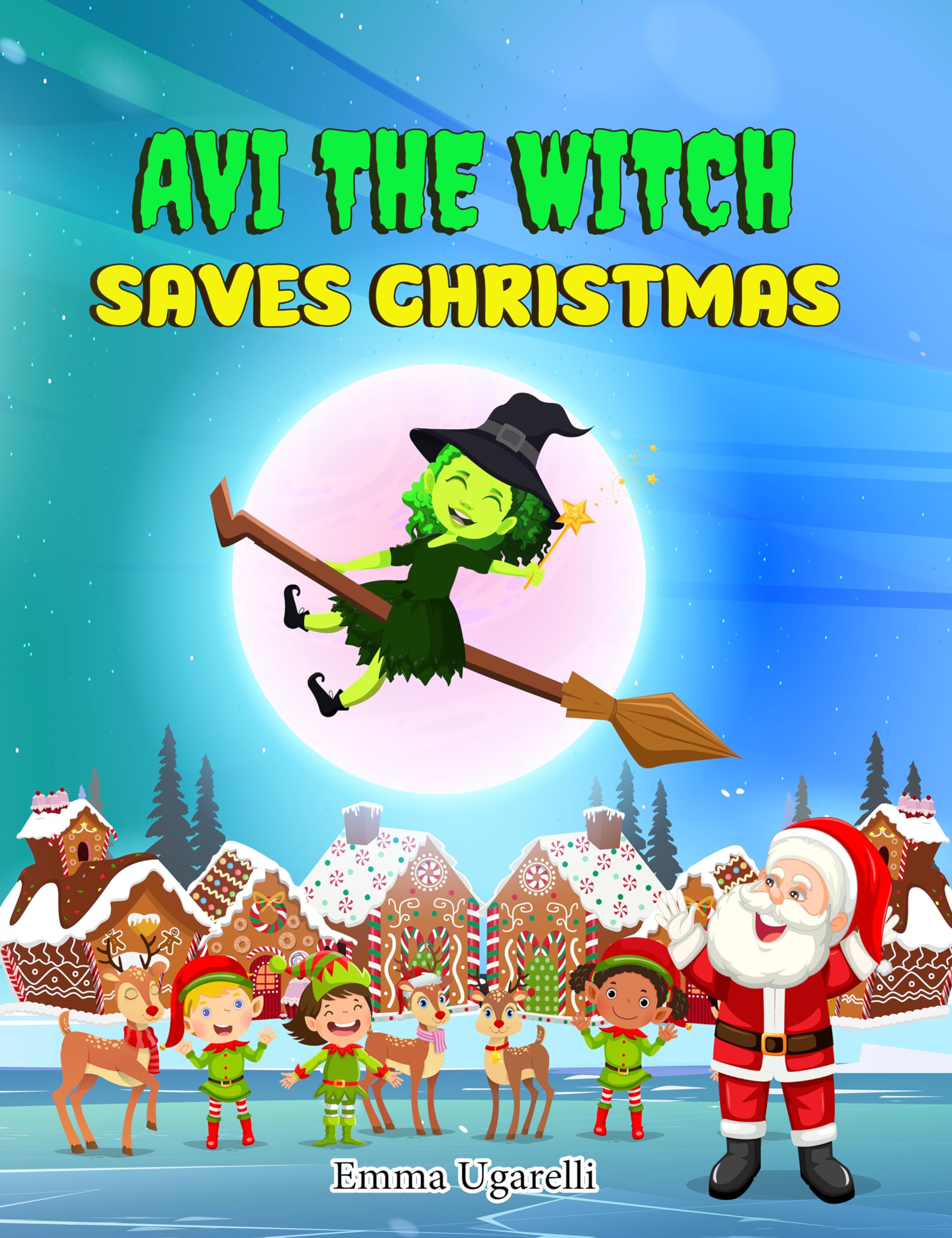 Avi the Witch Saves Christmas by Emma Ugarelli | Goodreads