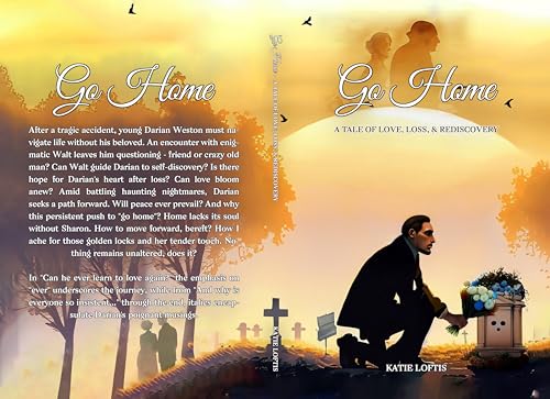 Go Home: A Tale of Love, Loss, and Rediscovery by Katie Loftis | Goodreads