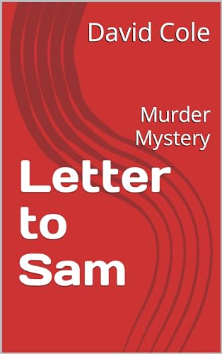 Letter to Sam: Murder Mystery by David Cole | Goodreads