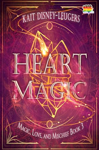 Heart Magic (Magic, Love, and Mischief Book 3) by Kait Disney-Leugers ...