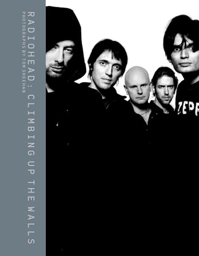 Radiohead: Climbing Up the Walls by Tom Sheehan | Goodreads