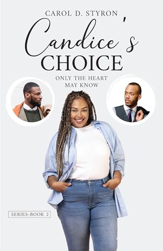 Candice's Choice: Only The Heart May Know-Series-Book 2 by Carol Styron ...