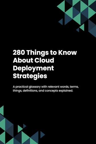 280 Things to Know About Cloud Deployment Strategies by Verbonaut ...