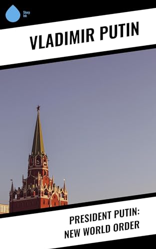 President Putin: New World Order by Vladimir Putin | Goodreads
