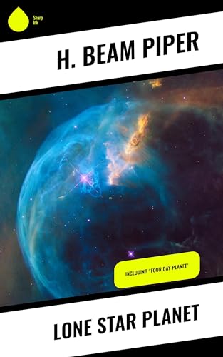Lone Star Planet: Including “Four Day Planet" by H. Beam Piper | Goodreads