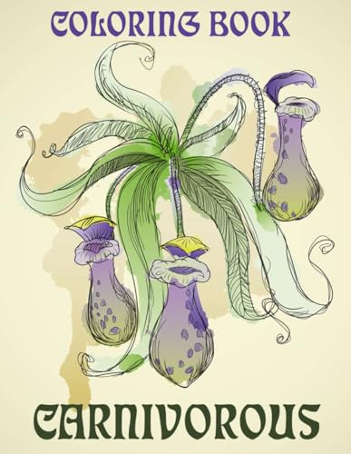 Carnivorous Plants Coloring Book: Coloring pages filled with ...