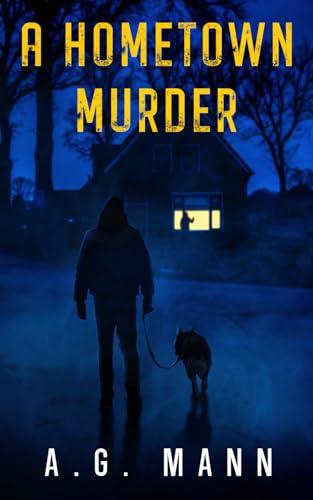 A Hometown Murder by A. G. Mann | Goodreads