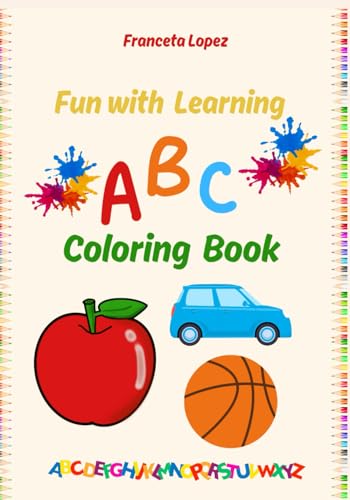 Fun with Learning ABC Coloring Book by Franceta Lopez | Goodreads