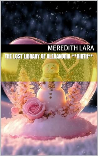The Lost Library of Alexandria **Birth** by Meredith Lara | Goodreads