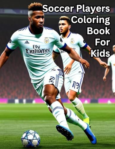 Soccer Players Coloring Book For Kids by Daniel Press | Goodreads