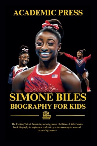 Simone Biles Biography For Kids: The Exciting Tale of America's ...