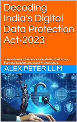 Decoding India's Digital Personal Data Protection Act-2023 ...