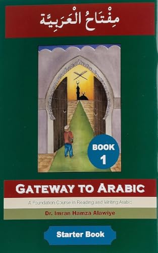 Gateway to Arabic, Book 1 by Imran H Alawiye | Goodreads