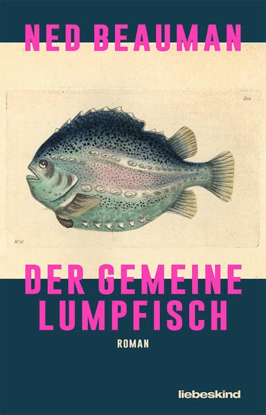 Der Gemeine Lumpfisch by Ned Beauman | Goodreads