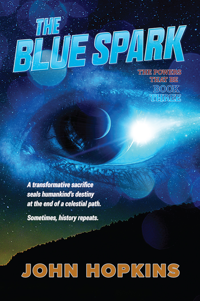 The Blue Spark (The Powers That Be, #3) by John Hopkins | Goodreads