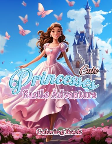 Cute Princess Castle Adventure Coloring Book: Radiant Princess Moments ...