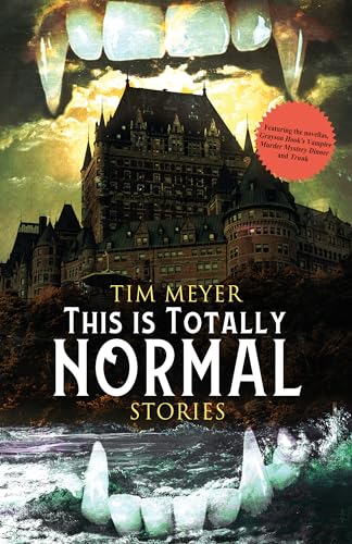 This Is Totally Normal by Tim Meyer | Goodreads