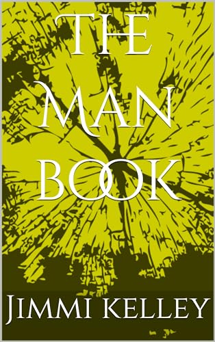 The Man book by Jimmi kelley | Goodreads