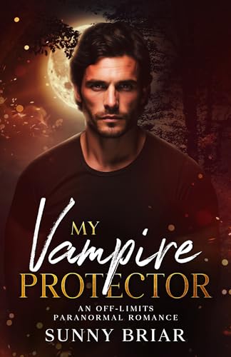 My Vampire Protector (Fated to Life in the Shadows #3) by Sunny Briar ...