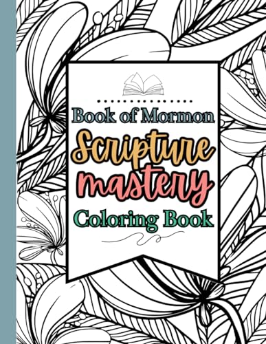 Book of Mormon Scripture Mastery Coloring Book: A collection of ...
