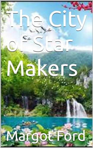 The City of Star Makers by Margot Ford | Goodreads