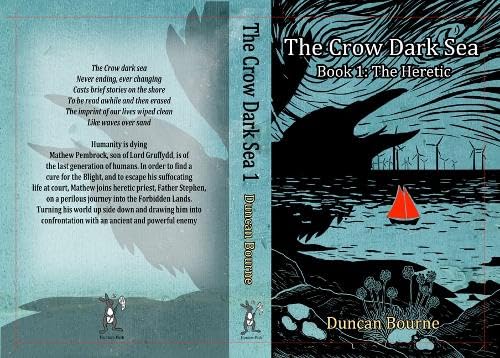 The Crow Dark Sea, Book I: The Heretic by Duncan Bourne | Goodreads
