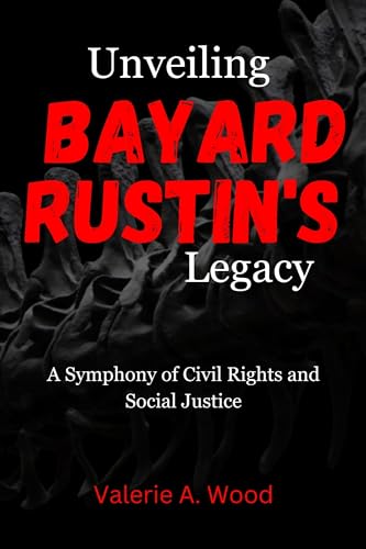 Unveiling Bayard Rustin's Legacy: A Symphony of Civil Rights and Social ...