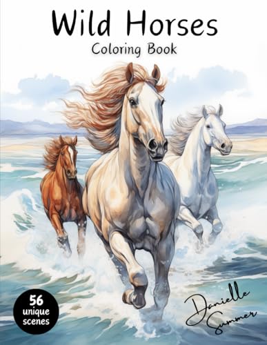 Wild Horses Coloring Book: 56 Coastal and Mountain Scenes of Horses for ...