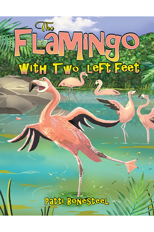 The Flamingo with Two Left Feet by Patti Bonesteel | Goodreads