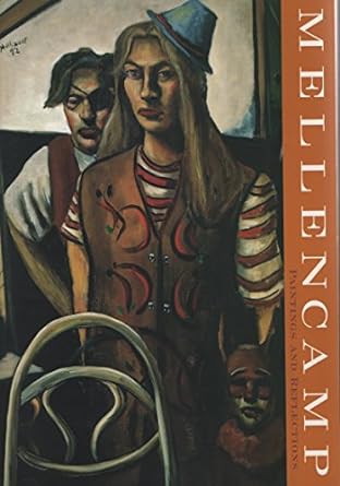 Mellencamp: Paintings and Reflections by John Mellencamp | Goodreads