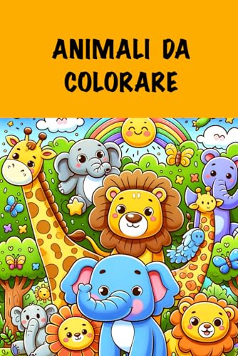Animali Da Colorare: Libro per bambini con animali carini da colorare ...