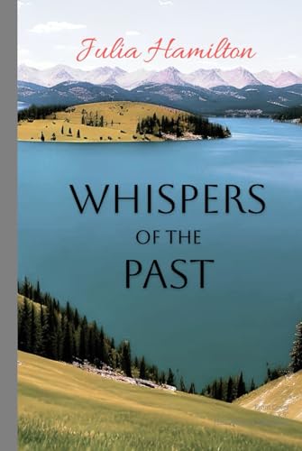 Whispers of the Past (Peak Place Murders) by Julia Hamilton | Goodreads