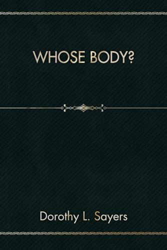Whose Body? by Dorothy L. Sayers | Goodreads