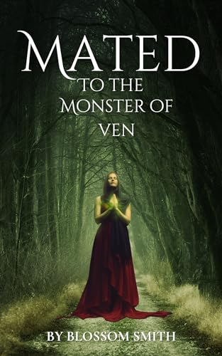 Mated to the Monster of Ven by Blossom Smith | Goodreads