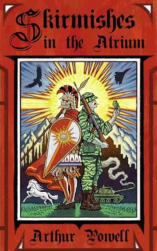 Skirmishes in the Atrium: A poetry chapbook for the age of strife by ...