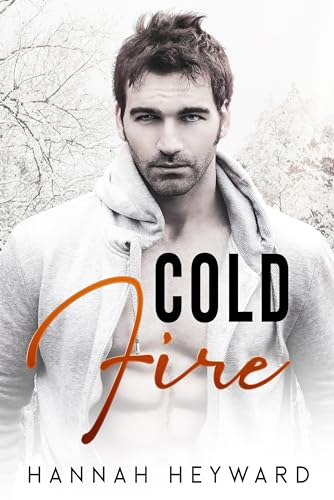Cold Fire by Hannah Heyward | Goodreads