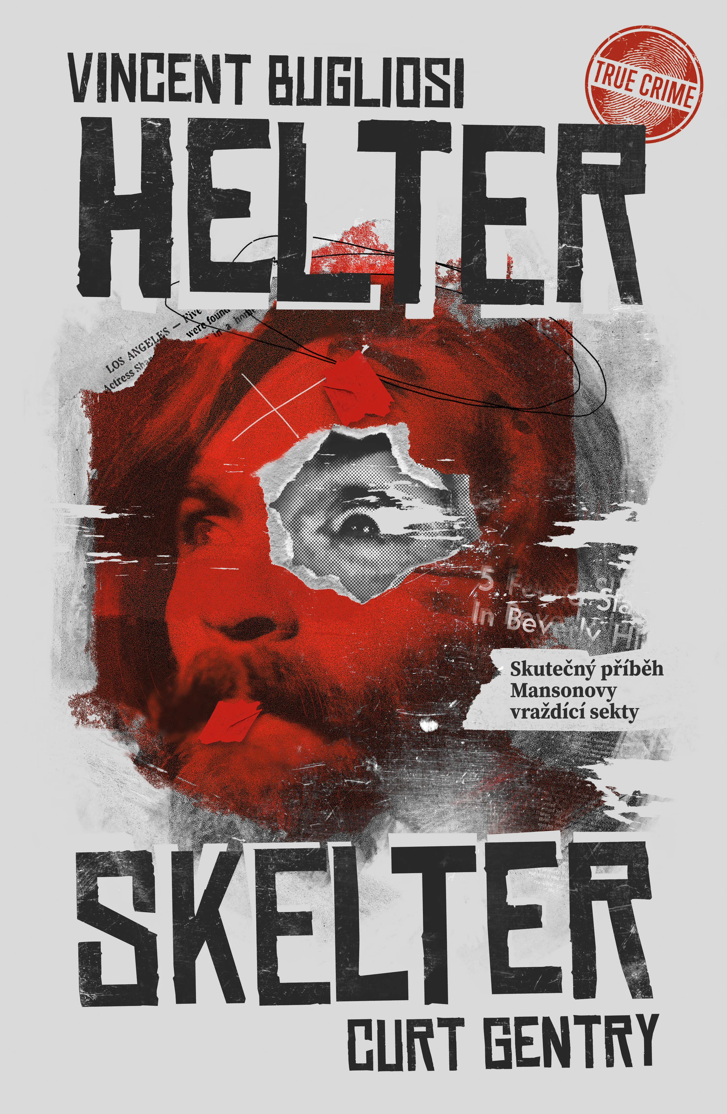 Helter Skelter: Skutečný příběh Mansonovy vraždící sekty by Vincent Bugliosi | Goodreads