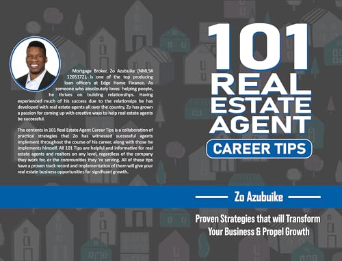 101 Real Estate Agent Career Tips: Proven Strategies that will Transform Your Business & Propel ...