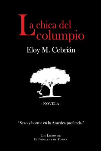 La chica del columpio (Spanish Edition) by Eloy M. Cebrián | Goodreads