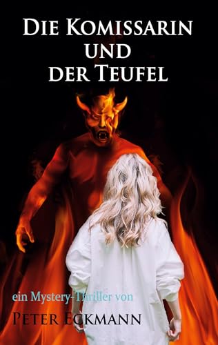 Die Kommissarin und der Teufel (German Edition) by Peter Eckmann ...