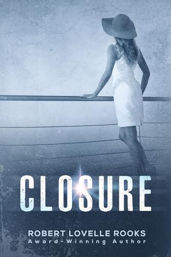 Closure by Robert Lovelle Rooks | Goodreads