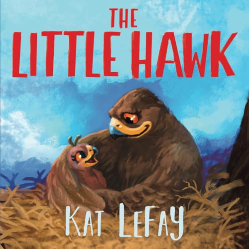 The Little Hawk: Join the Adventure: A Delightful Coming of Age ...
