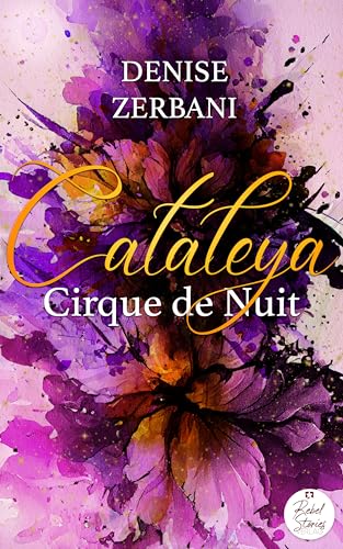 Cataleya - Cirque de Nuit (German Edition) by Denise Zerbani | Goodreads